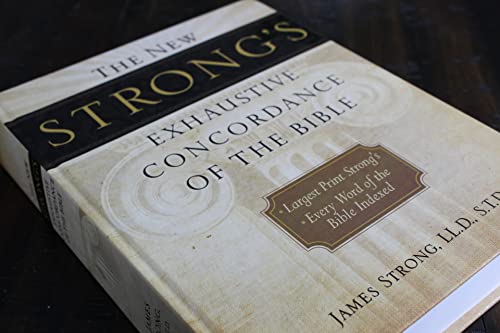 The New Strong's Exhaustive Concordance of the Bible