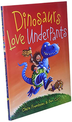 Dinosaurs Love Underpants (The Underpants Books)