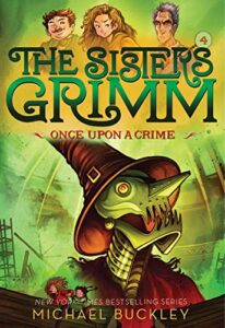 once upon a crime (the sisters grimm #4) (volume 4) (sisters grimm, the, 4)