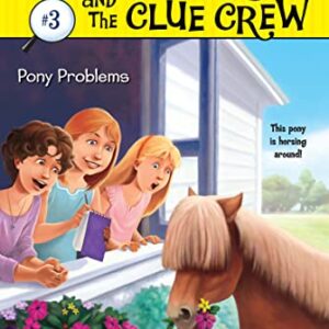 Pony Problems (Nancy Drew and the Clue Crew #3)