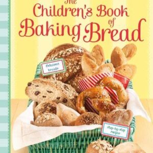 Children's Book of Baking Bread (Cookery)