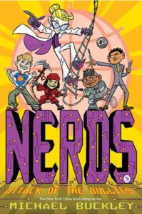 attack of the bullies (nerds book five) (volume 5)