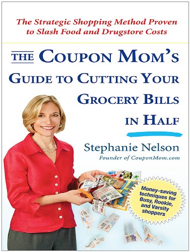 The Coupon Mom's Guide to Cutting Your Grocery Bills in Half: The Strategic Shopping Method Proven to Slash Food and Drugstore Costs (Thorndike Large Print Health, Home & Learning)