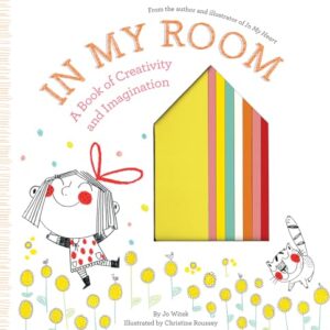 In My Room: A Book of Creativity and Imagination (Growing Hearts)