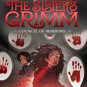 The Council of Mirrors (The Sisters Grimm #9) (Volume 9) (Sisters Grimm, The, 9)