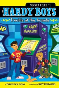 trouble at the arcade (1) (hardy boys: the secret files)