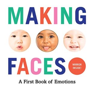 making faces: a first book of emotions (baby loves books)