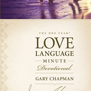 The One Year Love Language Minute Devotional: A 365-Day Devotional for Christian Couples (The One Year Signature Series)