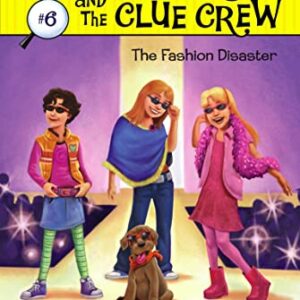 The Fashion Disaster (Nancy Drew and the Clue Crew #6)