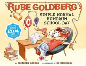 rube goldberg's simple normal humdrum school day: a picture book