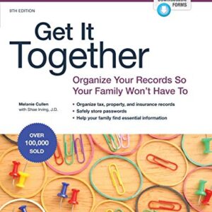 Get It Together: Organize Your Records So Your Family Won't Have To