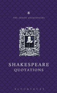 the arden dictionary of shakespeare quotations (arden shakespeare)