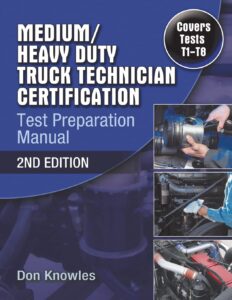 medium/heavy duty truck technician certification test preparation manual