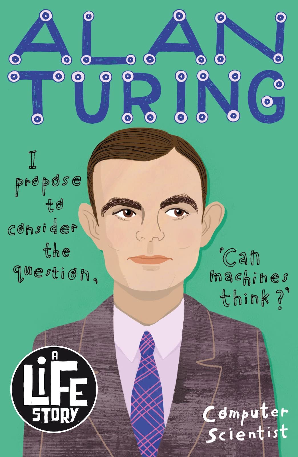 Alan Turing (A Life Story)