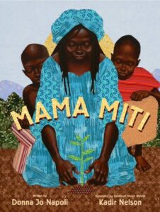 mama miti: wangari maathai and the trees of kenya