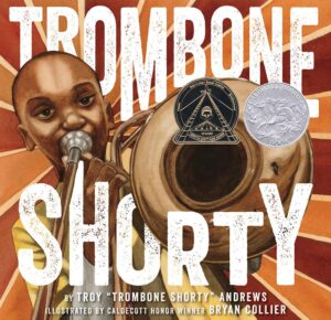 trombone shorty: a picture book biography