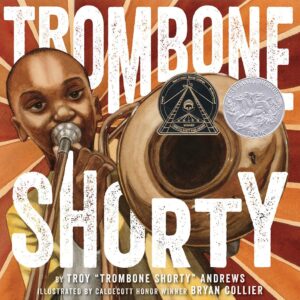 Trombone Shorty: A Picture Book Biography