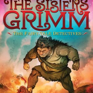 The Fairy-Tale Detectives (The Sisters Grimm #1) (Volume 1) (Sisters Grimm, The, 1)