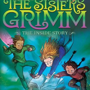 The Inside Story (The Sisters Grimm #8) (Volume 8) (Sisters Grimm, The, 8)