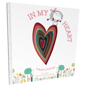 In My Heart: A Book of Feelings (Growing Hearts)