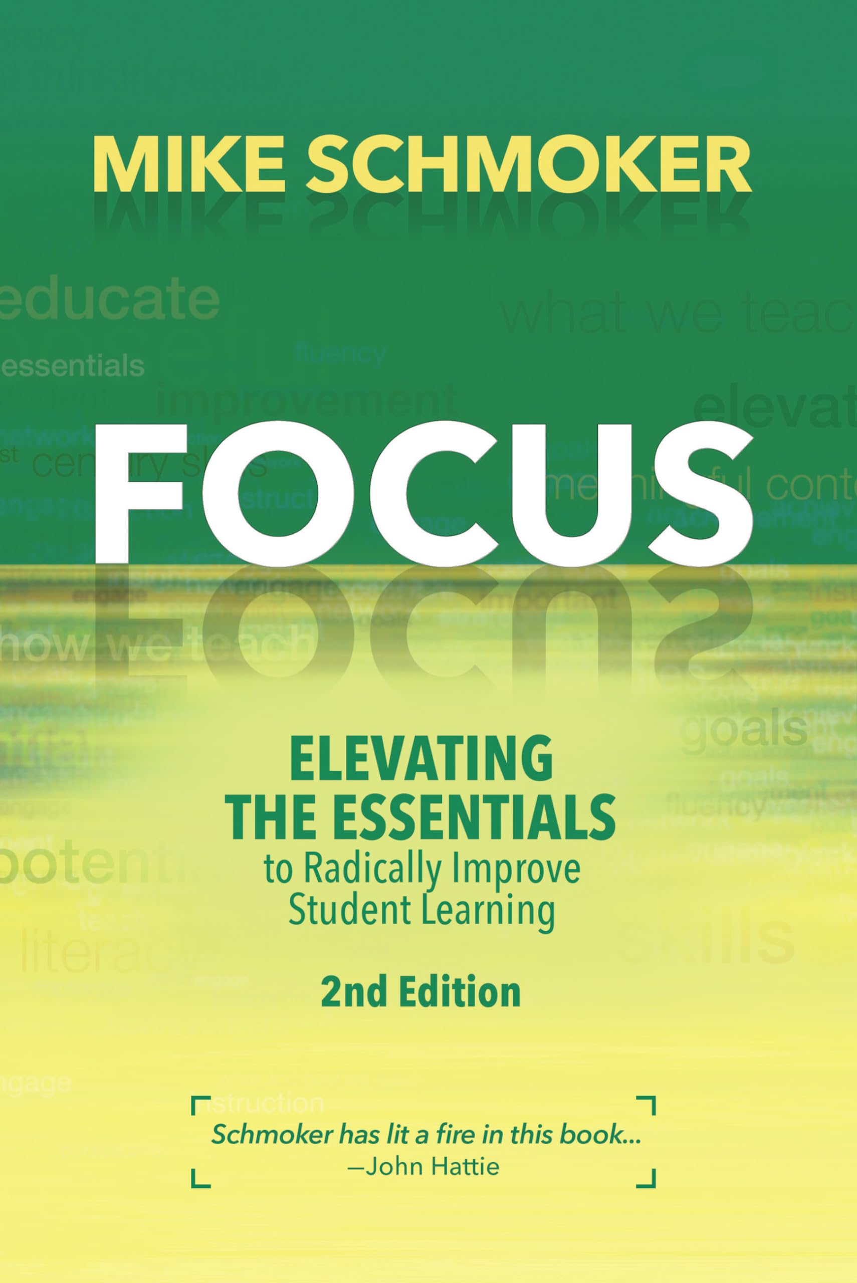 Focus: Elevating the Essentials to Radically Improve Student Learning