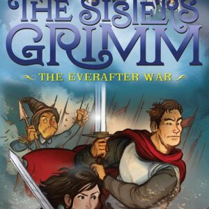 The Everafter War (The Sisters Grimm #7) (Volume 7) (Sisters Grimm, The, 7)