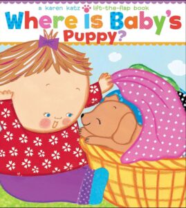 where is baby's puppy?: a lift-the-flap book (karen katz lift-the-flap books)