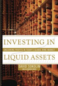 investing in liquid assets: uncorking profits in today's global wine market