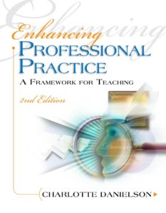 enhancing professional practice: a framework for teaching (professional development)