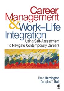 career management & work-life integration: using self-assessment to navigate contemporary careers