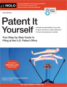 patent it yourself: your step-by-step guide to filing at the u.s. patent office