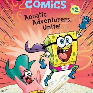 SpongeBob Comics: Book 2: Aquatic Adventurers, Unite!