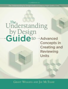 the understanding by design guide to advanced concepts in creating and reviewing units