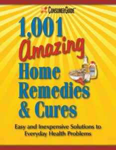 consumer guide's 1,001 amazing home remedies & cures