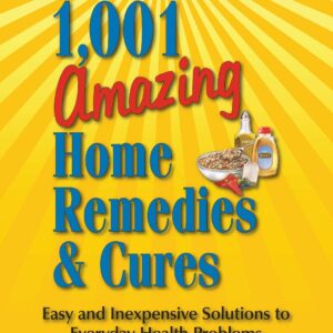 Consumer Guide's 1,001 Amazing Home Remedies & Cures