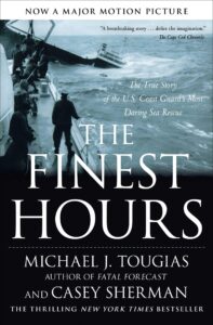 the finest hours: the true story of the u.s. coast guard's most daring sea rescue