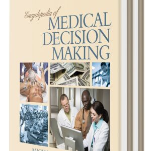 Encyclopedia of Medical Decision Making (Volume 1 and 2)