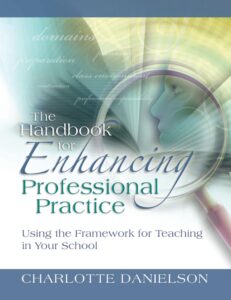 the handbook for enhancing professional practice: using the framework for teaching in your school