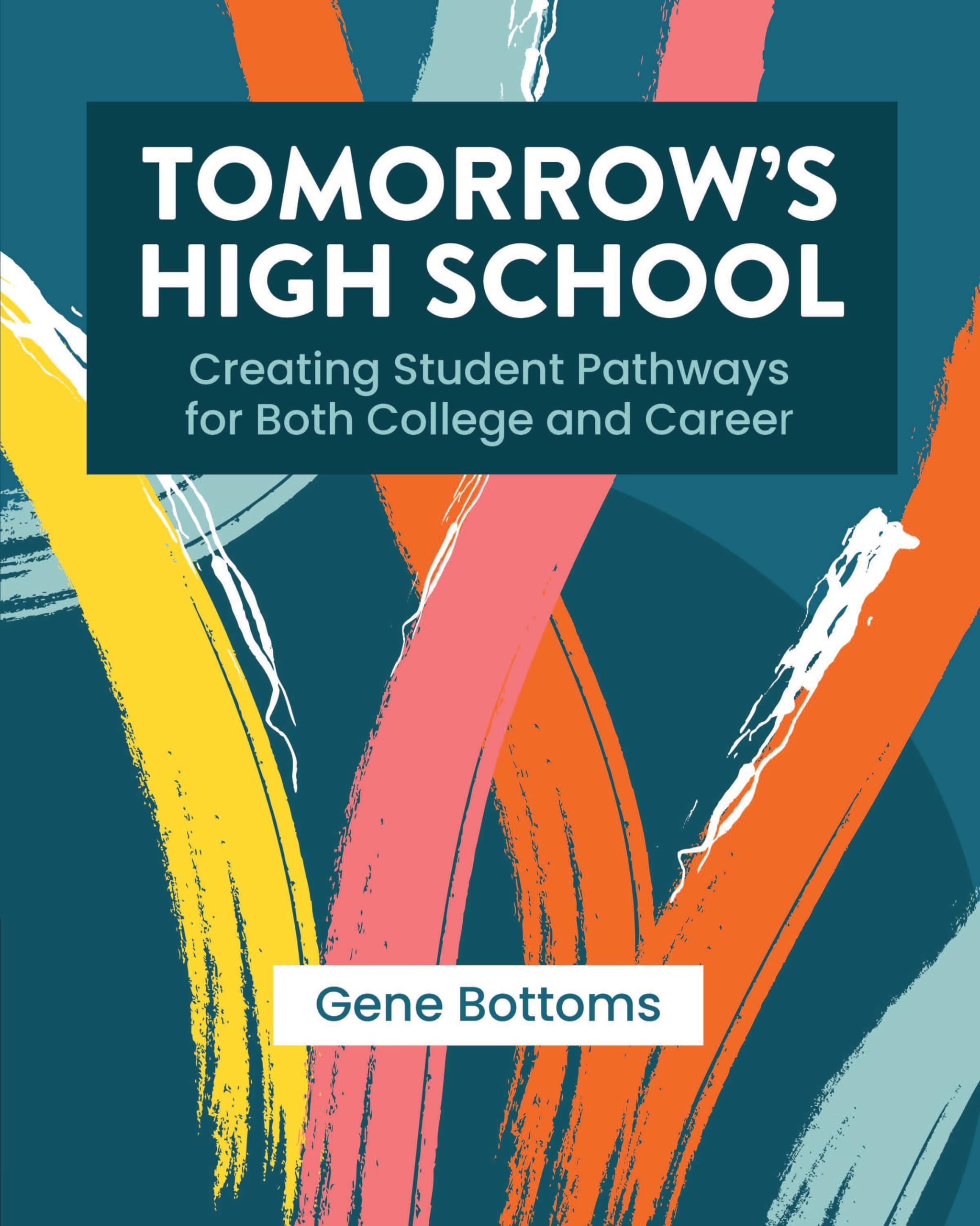 Tomorrow’s High School: Creating Student Pathways for Both College and Career