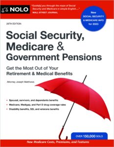 social security, medicare & government pensions: get the most out of your retirement and medical benefits