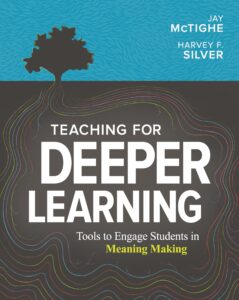 teaching for deeper learning: tools to engage students in meaning making