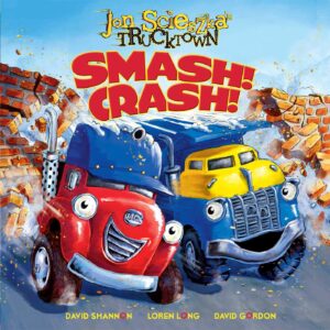 smash! crash! (jon scieszka's trucktown)