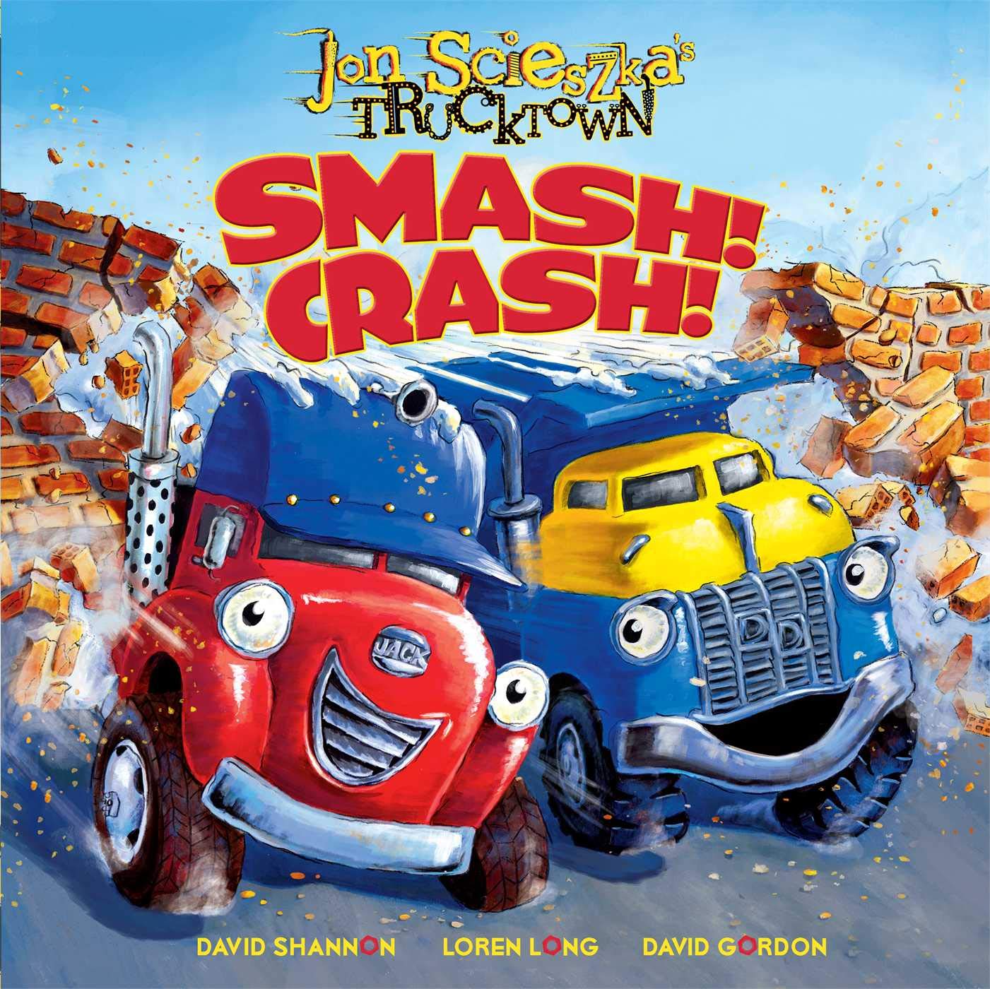 Smash! Crash! (Jon Scieszka's Trucktown)