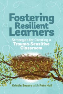 fostering resilient learners: strategies for creating a trauma-sensitive classroom