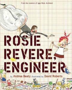 rosie revere, engineer: a picture book (the questioneers)