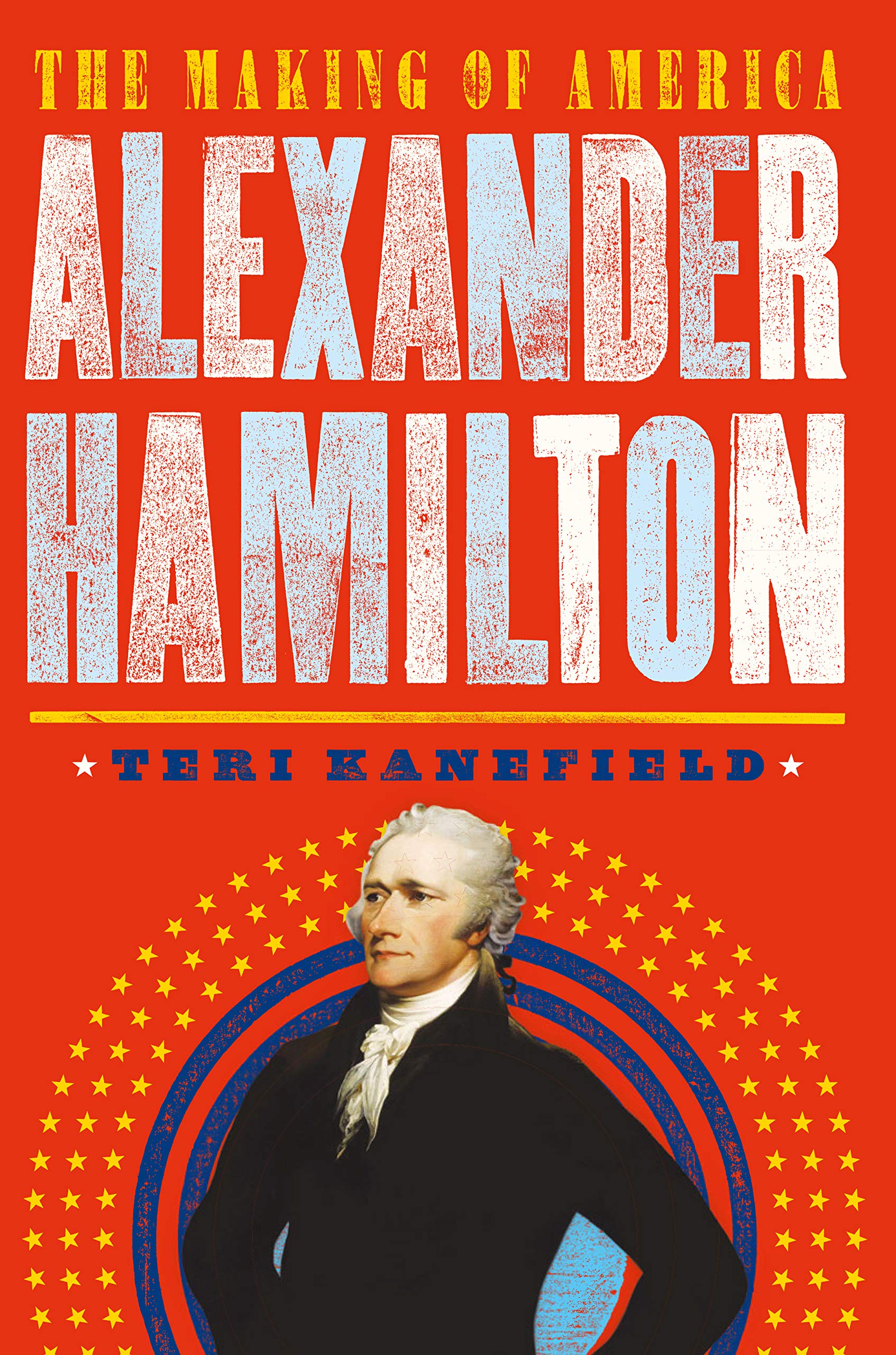 Alexander Hamilton: The Making of America #1