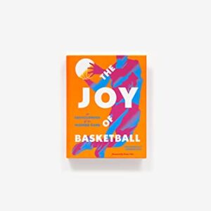 The Joy of Basketball: An Encyclopedia of the Modern Game