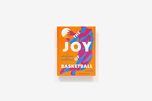 The Joy of Basketball: An Encyclopedia of the Modern Game