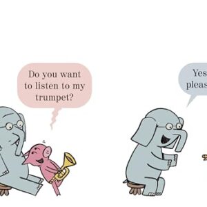 Listen to My Trumpet!-An Elephant and Piggie Book