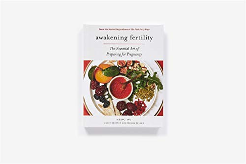 Awakening Fertility: The Essential Art of Preparing for Pregnancy by the Authors of the First Forty Days